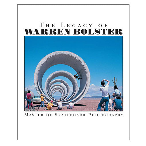 The Legacy Of Warren Bolster - Skateboard Magazine – The Source ...